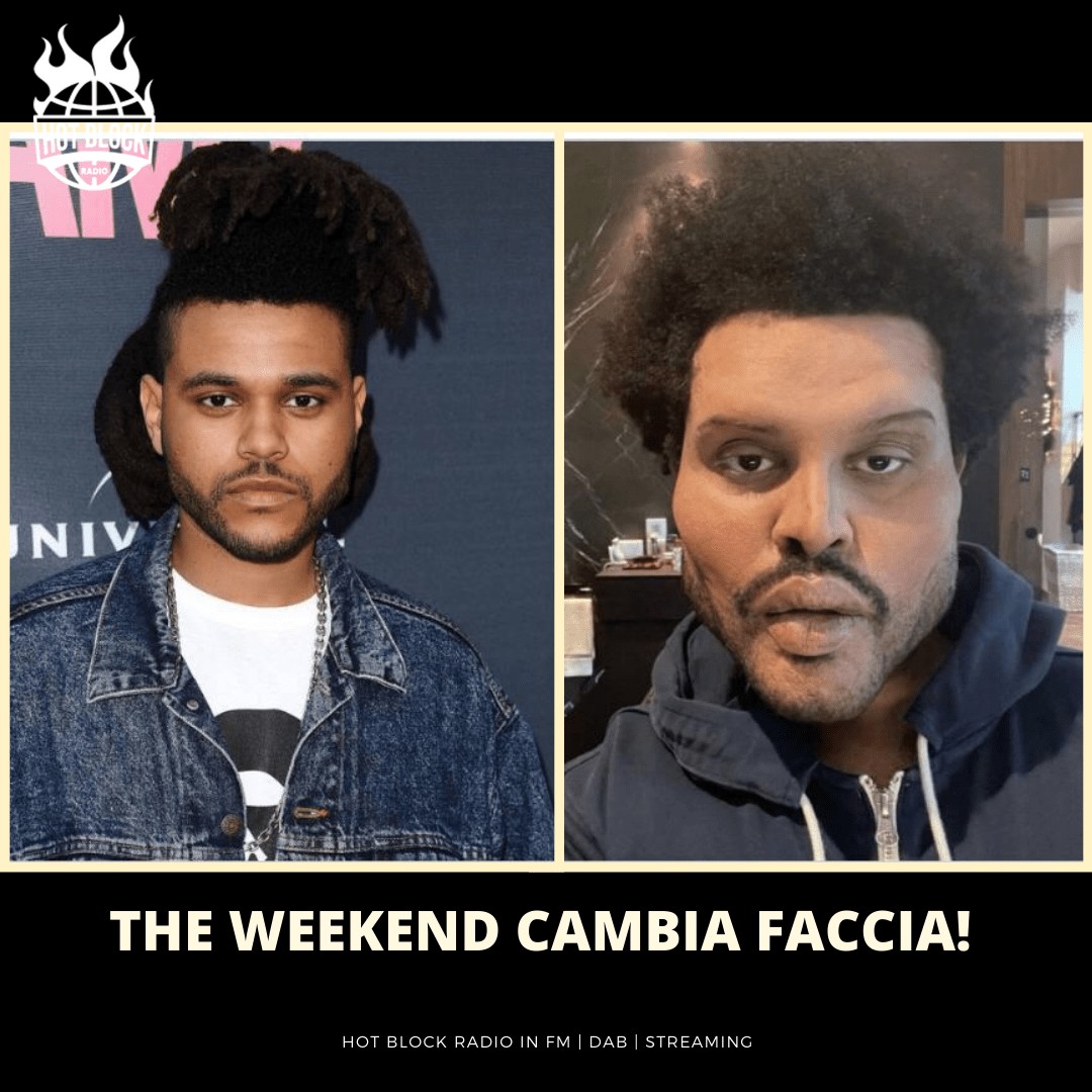 The Weekend cambia faccia! | Hot Block Radio